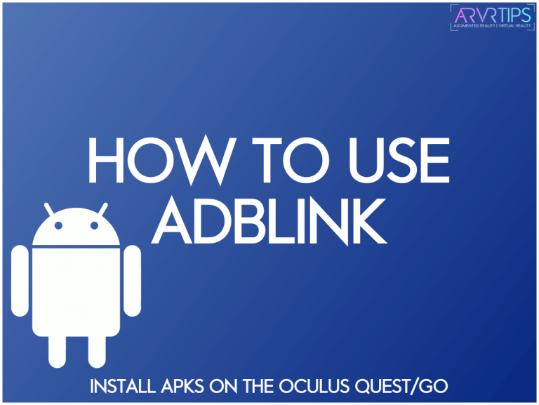 How to Use adbLink to Sideload APKs Onto the Meta Quest