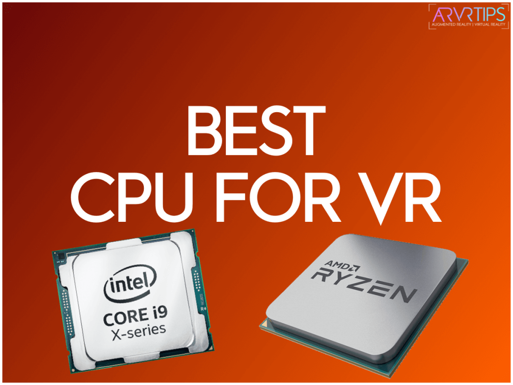 5 Best CPU for VR to Play Virtual Reality Games Today