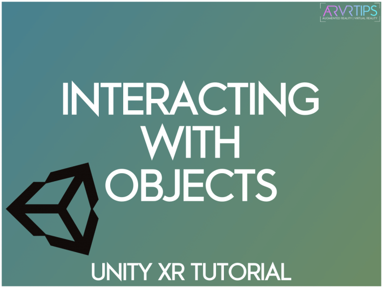 How To Perform Vr Interaction With Objects Unity Tutorial 7082
