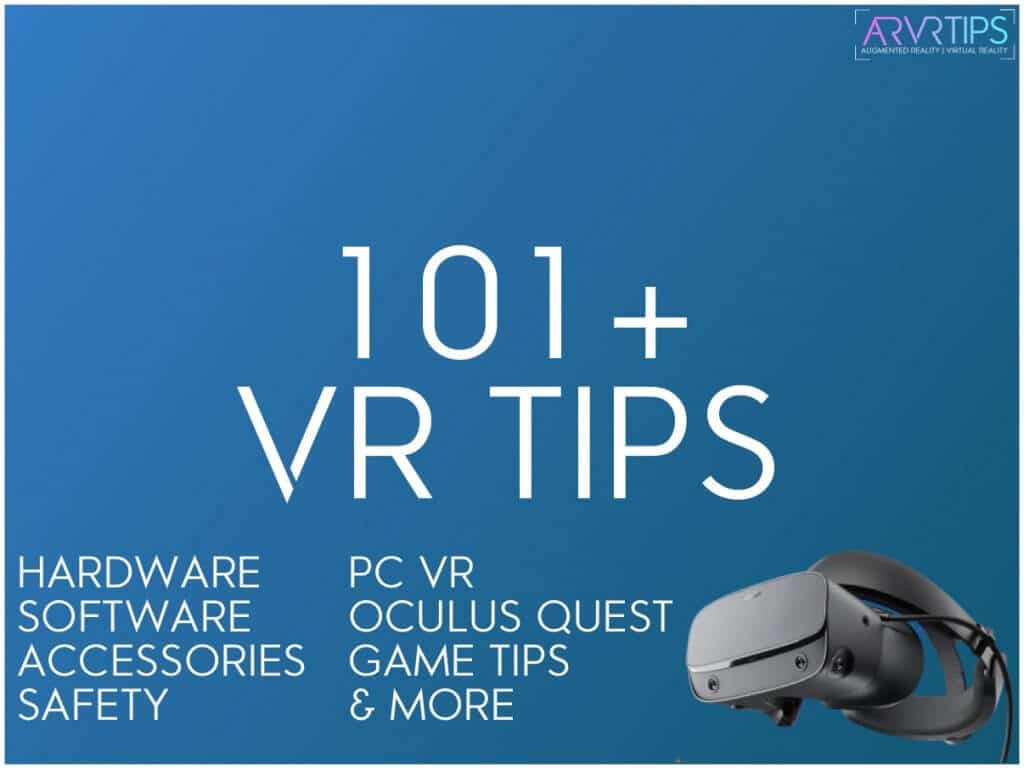 101+ Best VR Tips: Hardware, Software, Game, Quest Tips