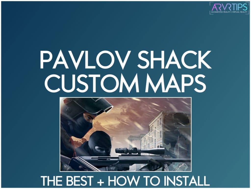 Pavlov Shack Custom Maps on the Meta Quest [2024 Tutorial]