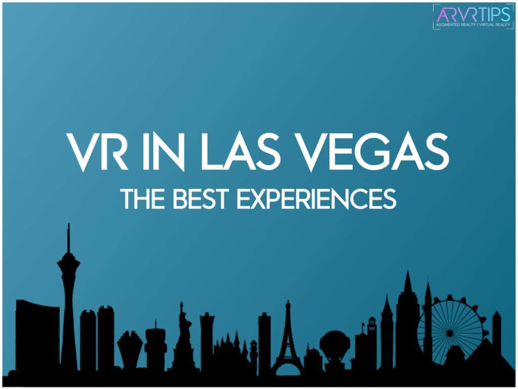 VR in Las Vegas: The Top 10 Experiences to Check Out