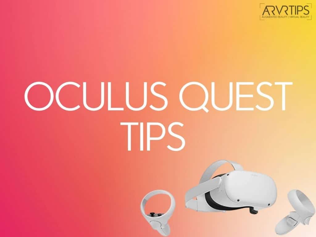 25 Best Oculus Quest Tips